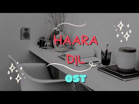 Haara Dil | slowed x reverb