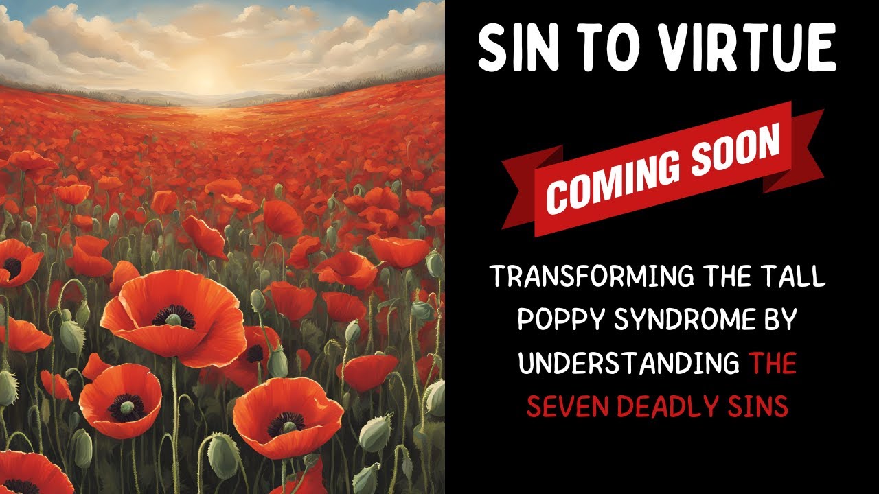 From Sin to Virtue: Transforming The Tall Poppy Syndrome by ...
