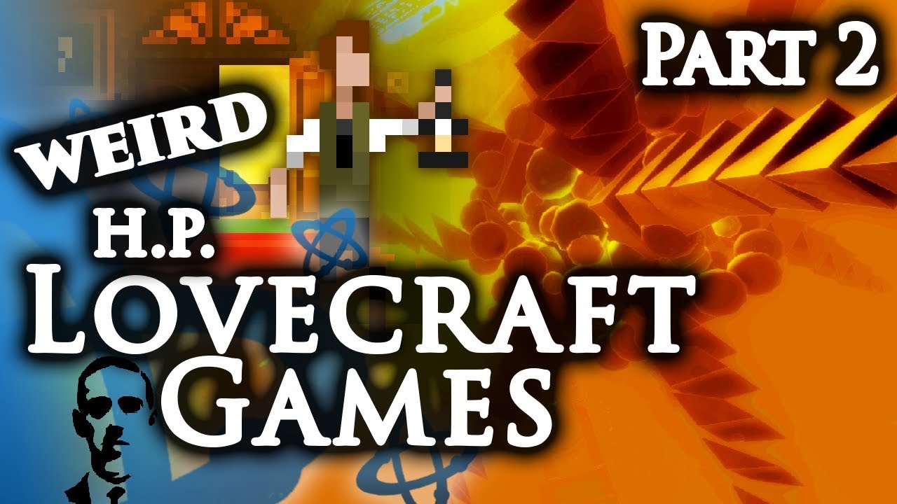 WEIRD Lovecraft Games (Part 2) - ADAMNATOR - YouTube