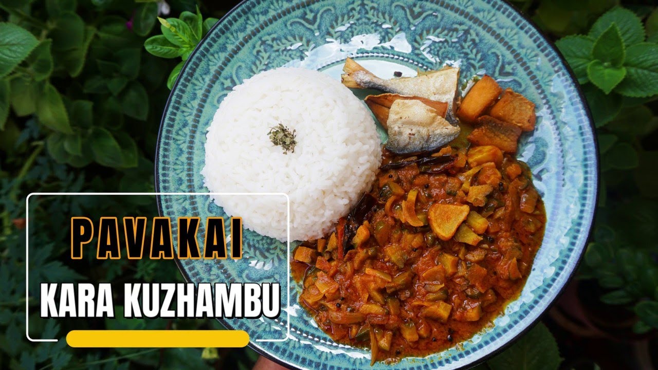 PAVAKAI KARA KUZHAMBU (BITTER GOURD CURRY) | 20 mins cooking | BORN ...