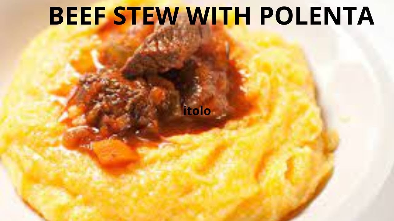 BEEF STEW WITH POLENTA - YouTube
