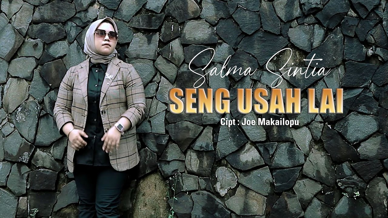 Lagu Pop Ambon Terbaru 2023 - SENG USAH LAI - Salma Sintia - (Official ...