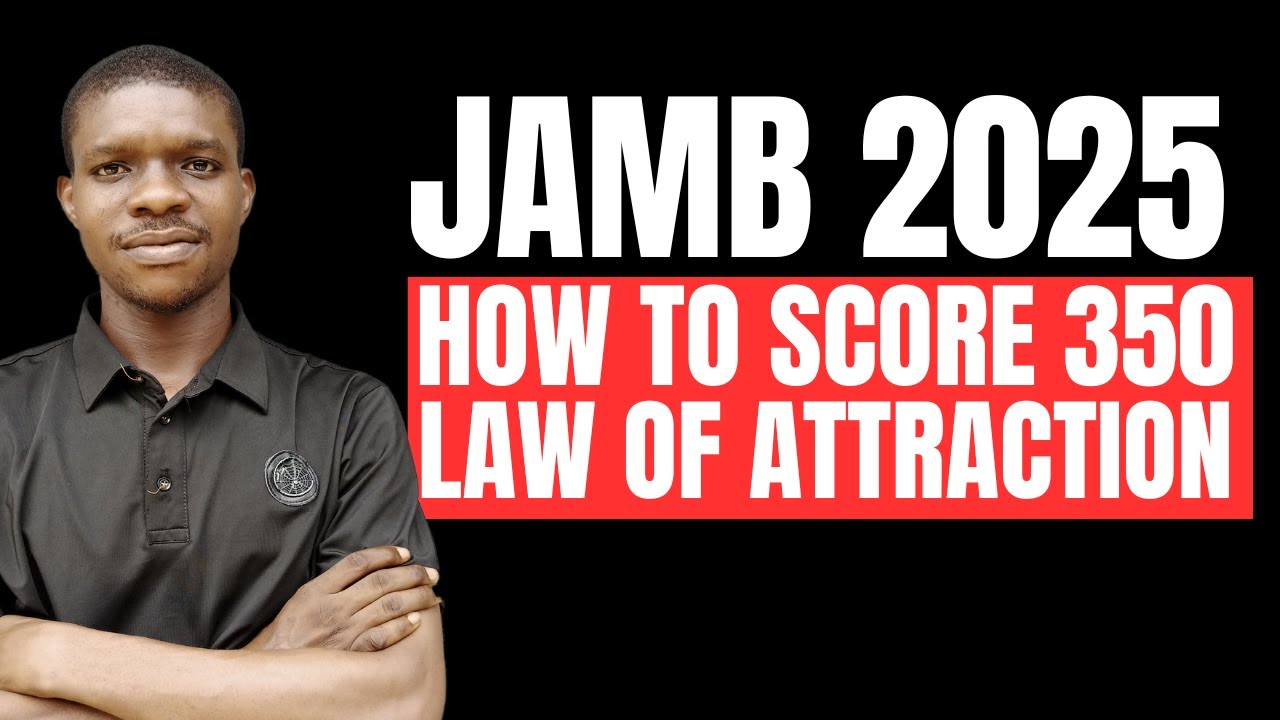 JAMB 2025 -| How To Get Your Desire JAMB Score Using The Law of ...