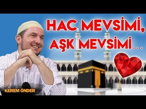 Hac mevsimi, aşk mevsimi… / Kerem Önder