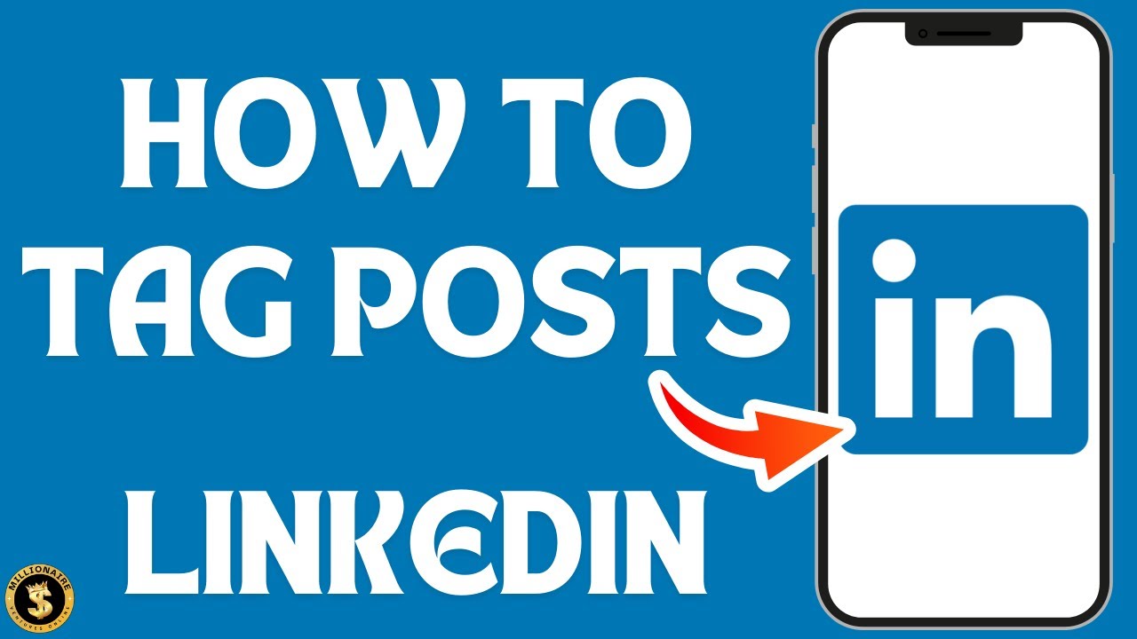 How to Tag In LinkedIn Post [Full Guide] - YouTube