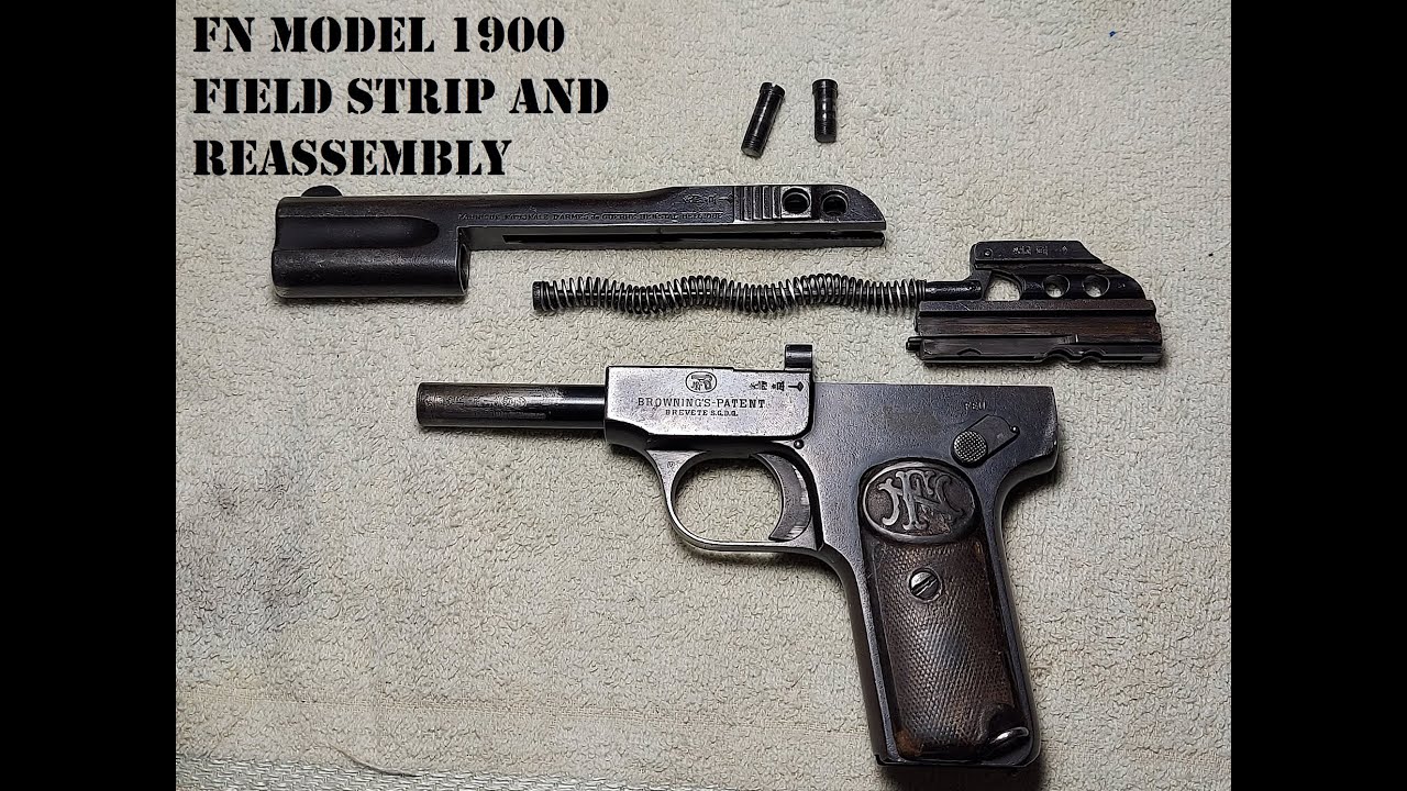 FN Model 1900 (Browning Pistol) Field Strip and Reassembly - YouTube