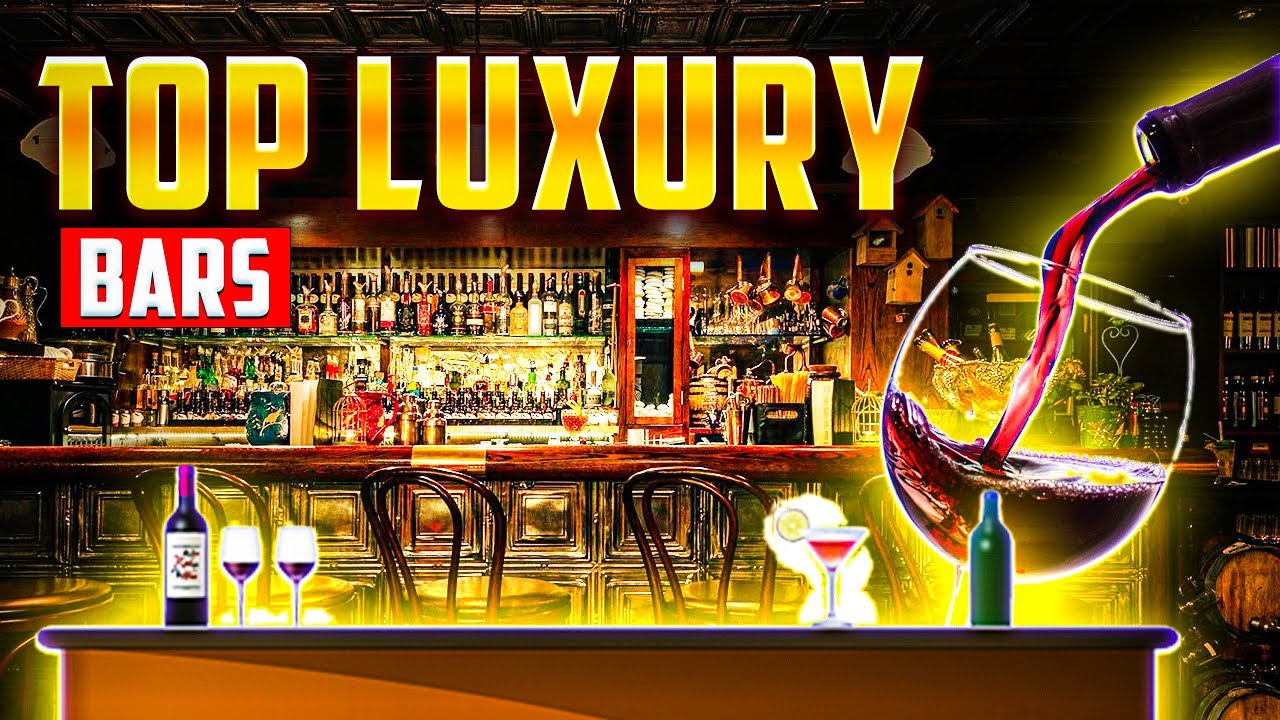 Luxury and Libations The World’s Most Exclusive Bars - YouTube