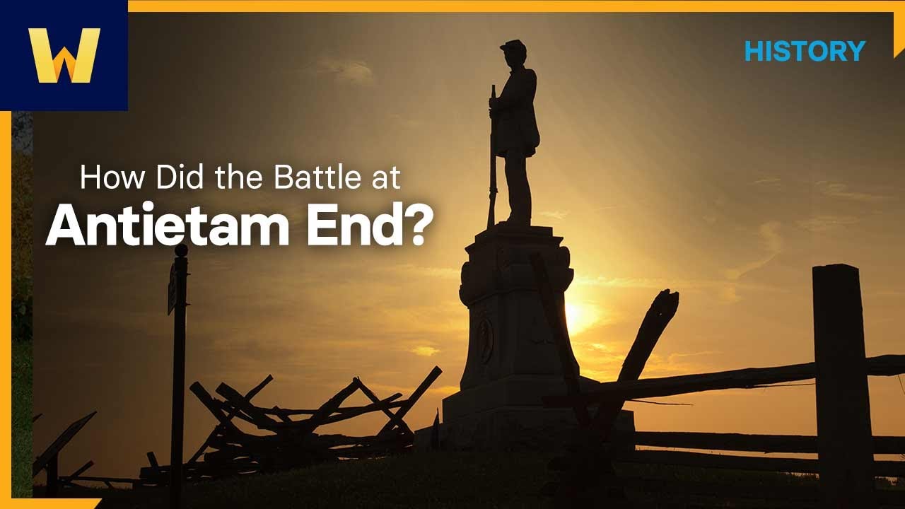 How Did the Battle at Antietam End? | The Great Tours: Civil War ...