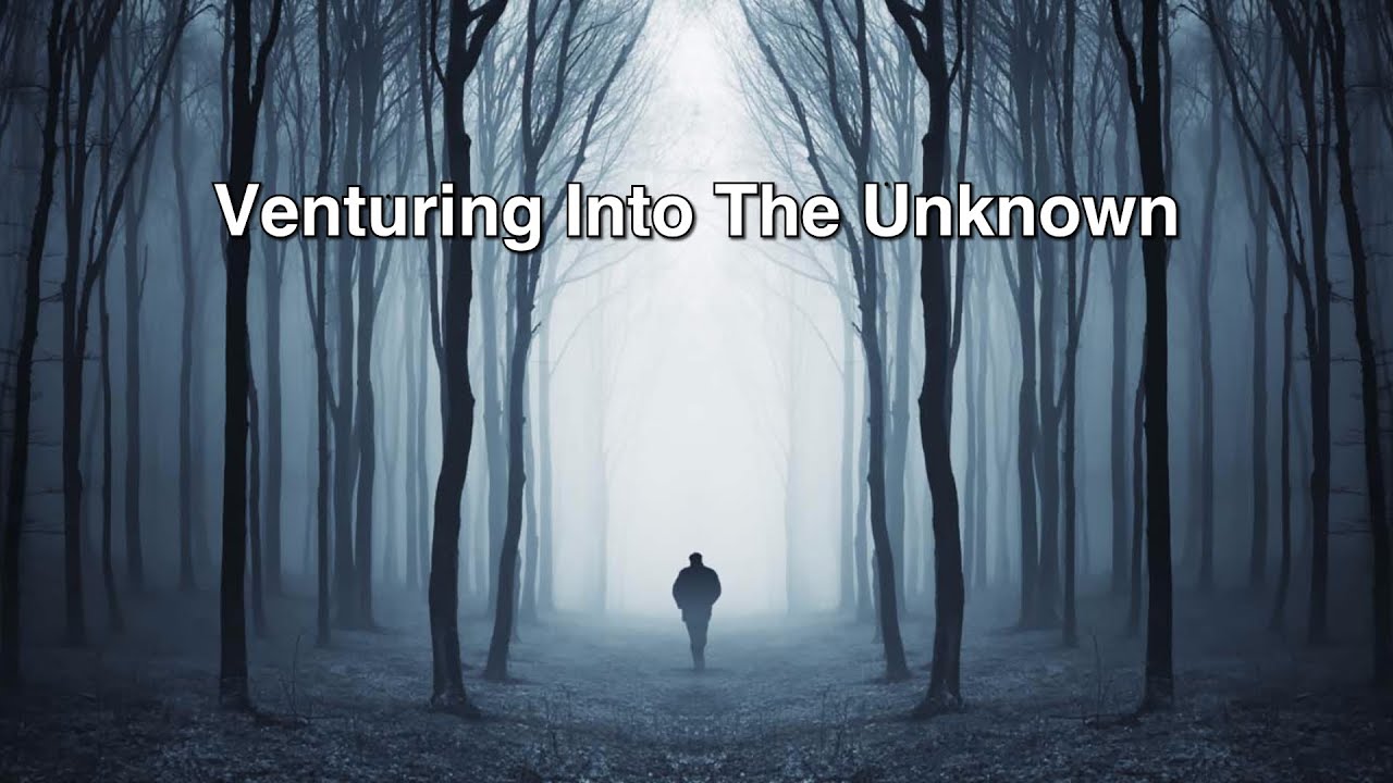 Venturing Into The Unknown - YouTube