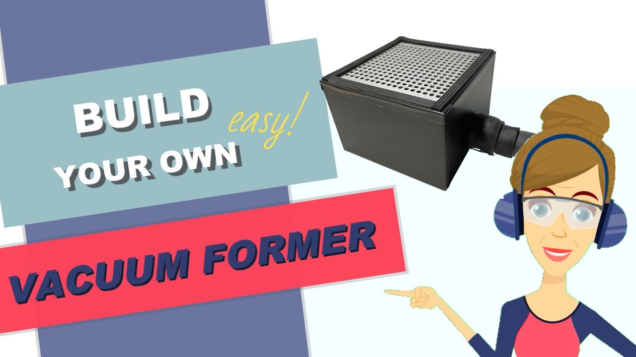 Easy DIY Vacuum Former - YouTube