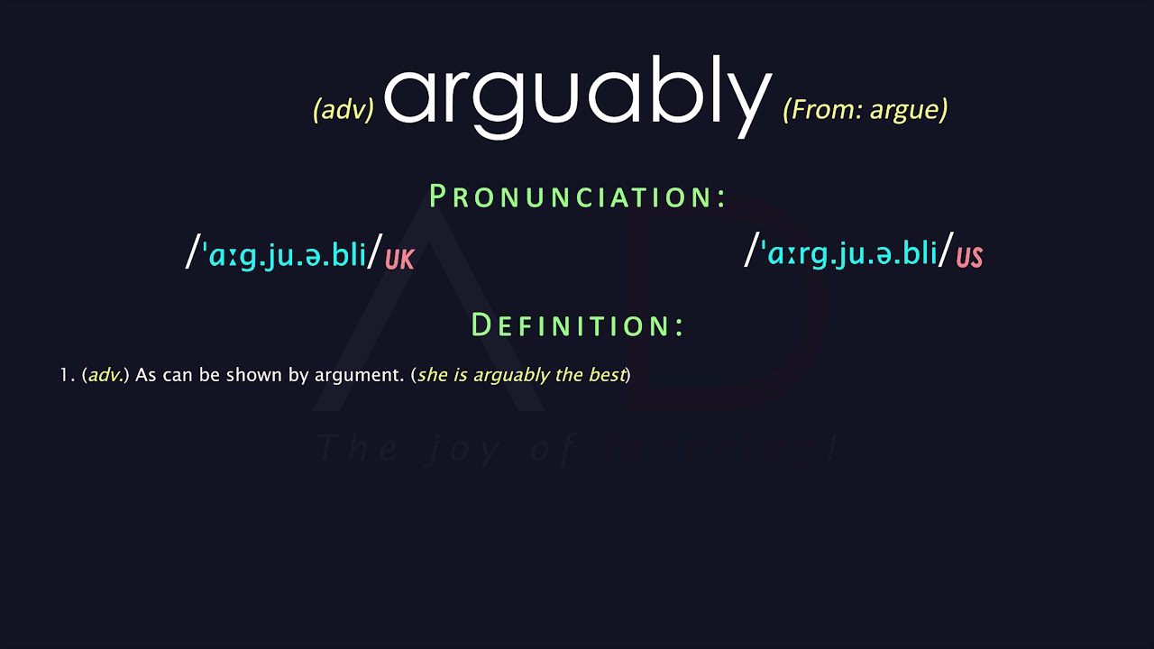 Arguably Meaning And Pronunciation | Audio Dictionary - YouTube
