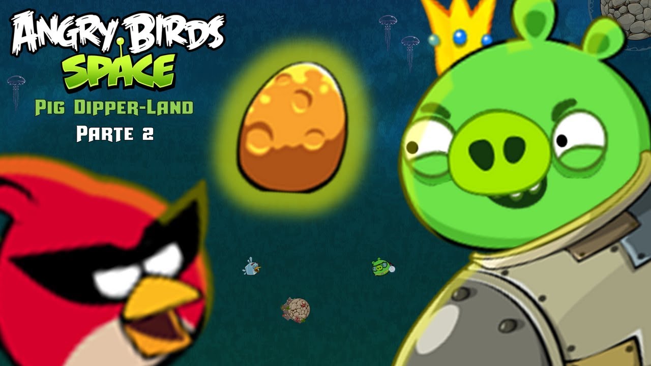 Angry Birds Space "Pig Dipperland" Parte 2 │JuanPiggysPowerPoint - YouTube
