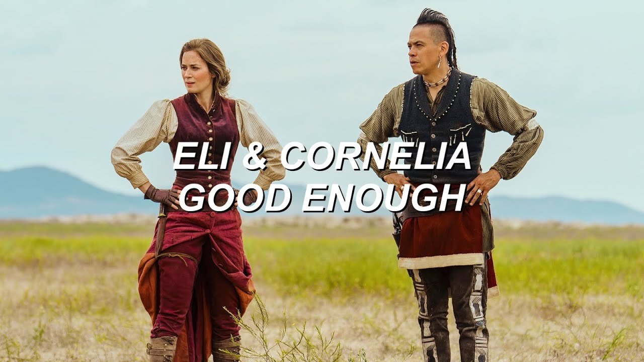 Eli and Cornelia - Good Enough - YouTube