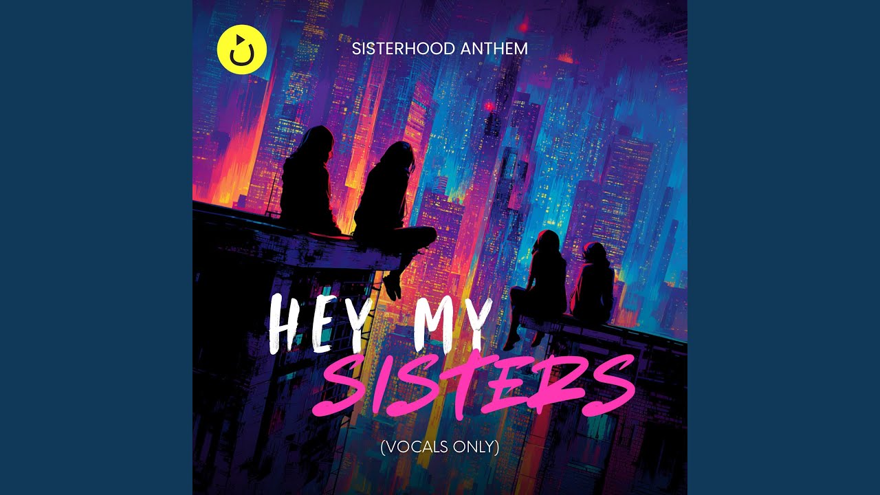 Hey My Sisters (Vocals Only) - YouTube