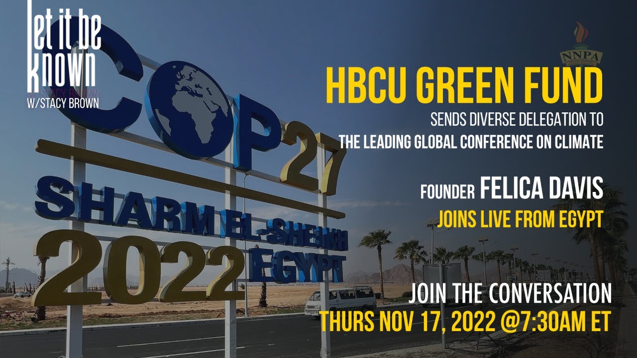 HBCU GREEN FUND FOUNDER FELICIA DAVIS JOINS LIVE FROM EGYPT COP27 - YouTube