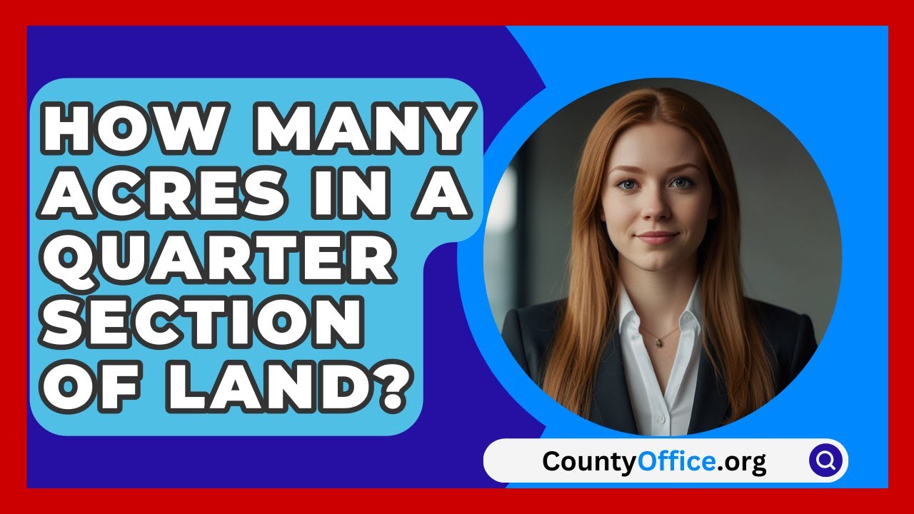 How Many Acres In A Quarter Section Of Land CountyOffice YouTube How Many Acres In A Quarter Section Of Land CountyOffice YouTube