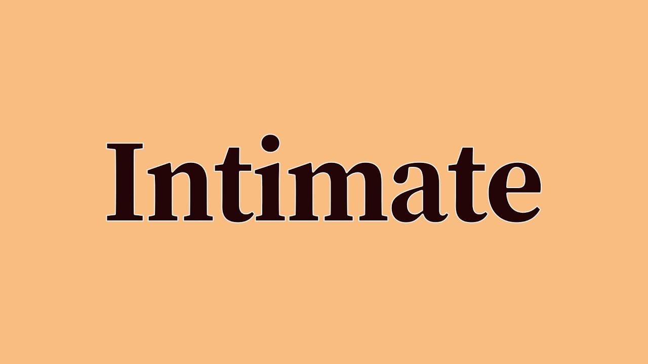 Intimate Pronunciation and Meaning - YouTube
