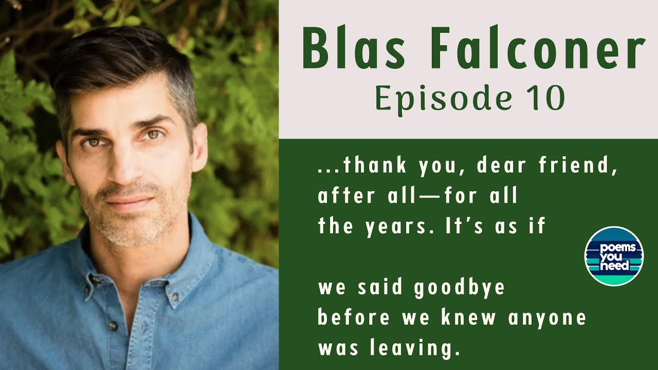 Poems You Need, Episode 10: Blas Falconer - YouTube