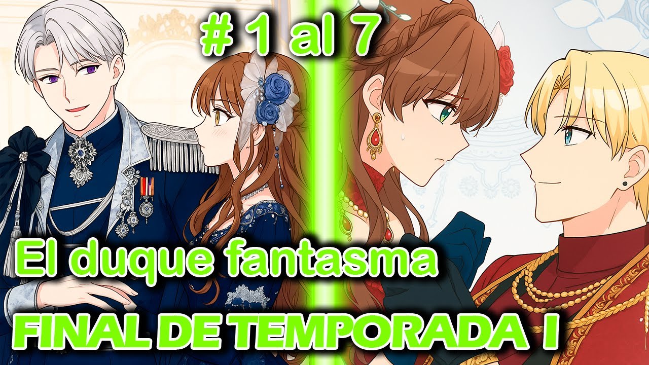MARATON 1 El duque fantasma sufre de amores. Manhwa. Romance. Webtoon romántico. ResumenManhwa ...