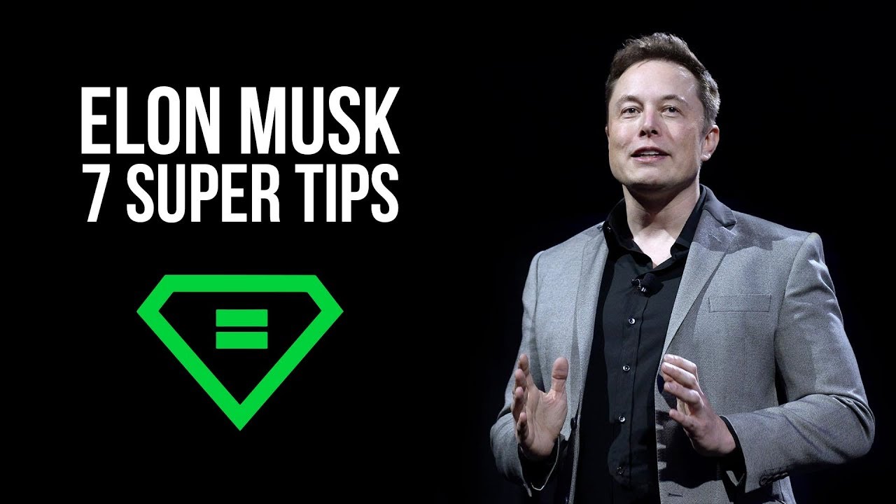 Elon Musk | 7 Super Tips - YouTube