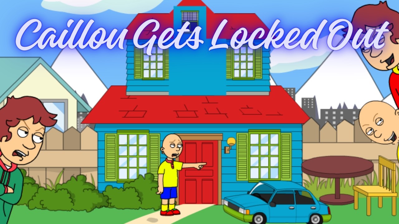 Caillou Gets Ungrounded: Caillou Gets Locked Out - YouTube