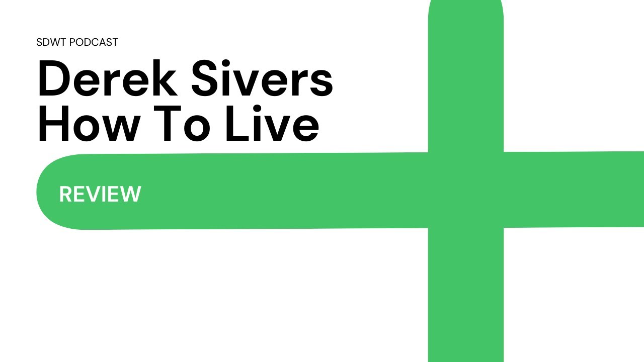 Derek Sivers How To Live Review| Christopher Walch - SDWT Podcast - YouTube