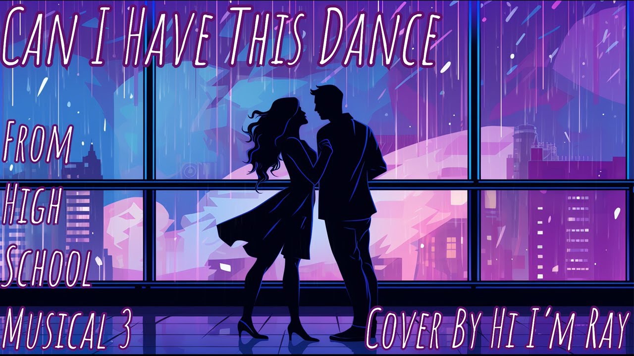 can i have this dance (from high school musical 3: senior year) | a ...