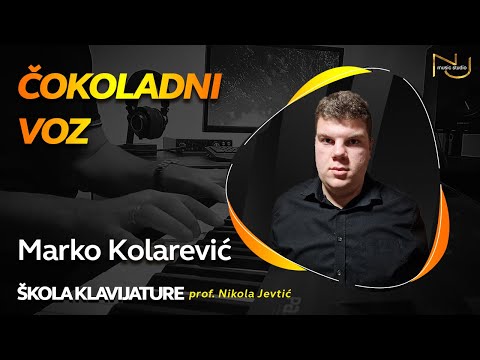 Marko Kolarević - Čokoladni voz // Škola klavijature prof. Nikola Jevtić