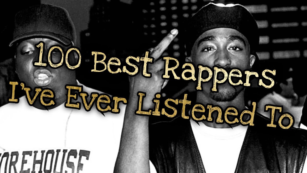 100 Best Rappers I’ve Ever Heard - YouTube
