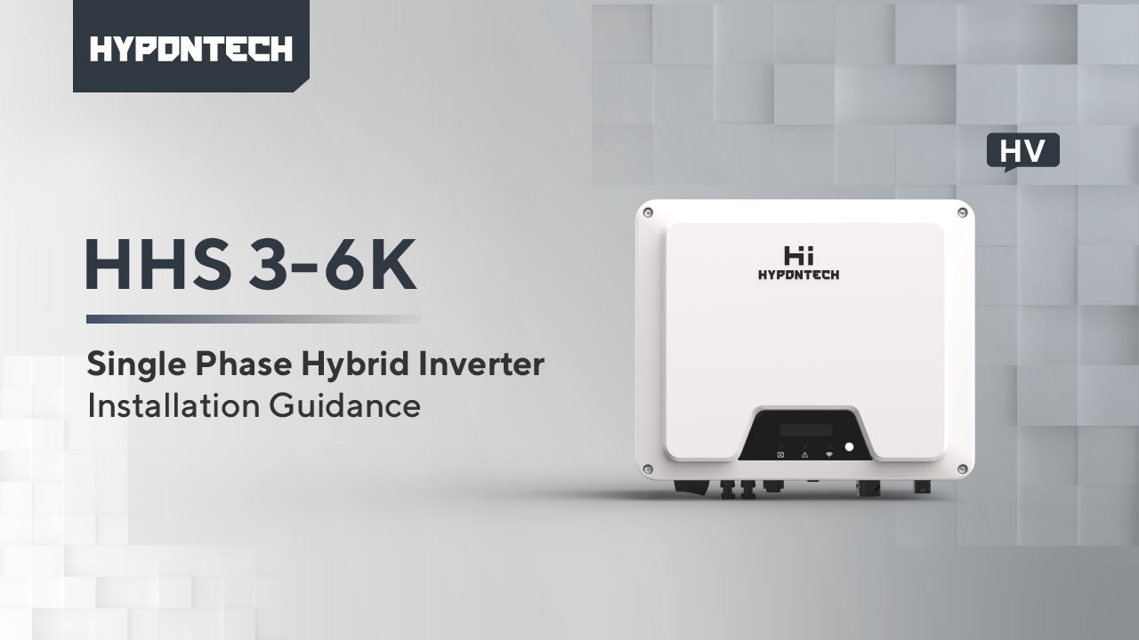【1-phase Hybrid Inverter-HV】HHS 3-6K Installation Guidance | Hypontech ...