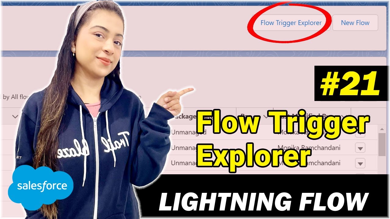 EP - 21 | WHAT IS FLOW TRIGGER EXPLORER | SPRING 22 RELEASE | LIGHTNING ...