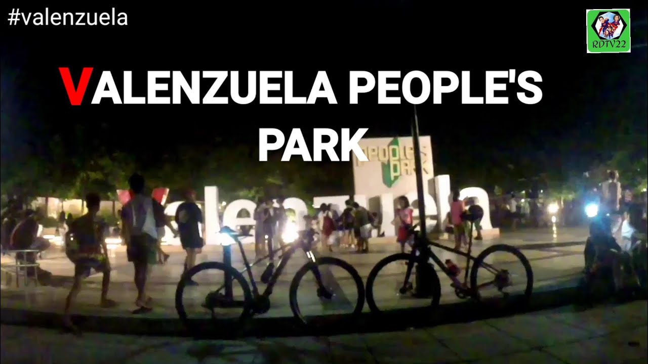 VALENZUELA PEOPLES PARK AT NIGHT - YouTube