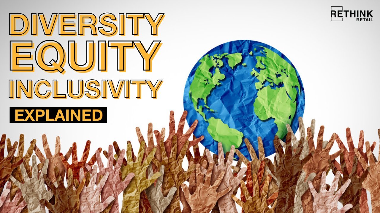 Diversity, Equity & Inclusivity in Retail Explained - YouTube