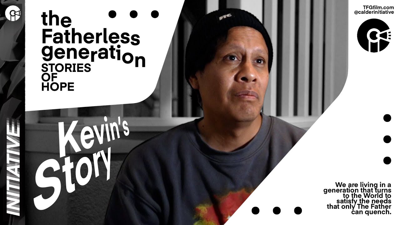 The Fatherless Generation - Stories of Hope | Kevin's Story - YouTube