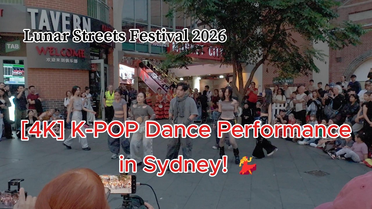 [4K] K-POP Dance Performance in Sydney! 💃 | Lunar Streets Festival 2026 ...