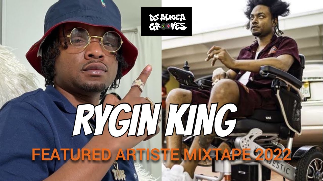 RYGIN KING MIXTAPE -DJ Alicea Grooves FEATURED ARTISTE 2022🔥 Inc ...