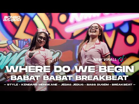 DJ WHERE DO WE BEGIN X BABAT BABAT VOICES IN MY HEAD BREAKBEAT HOREG FULL BASS PARTY • BONGOBARBAR