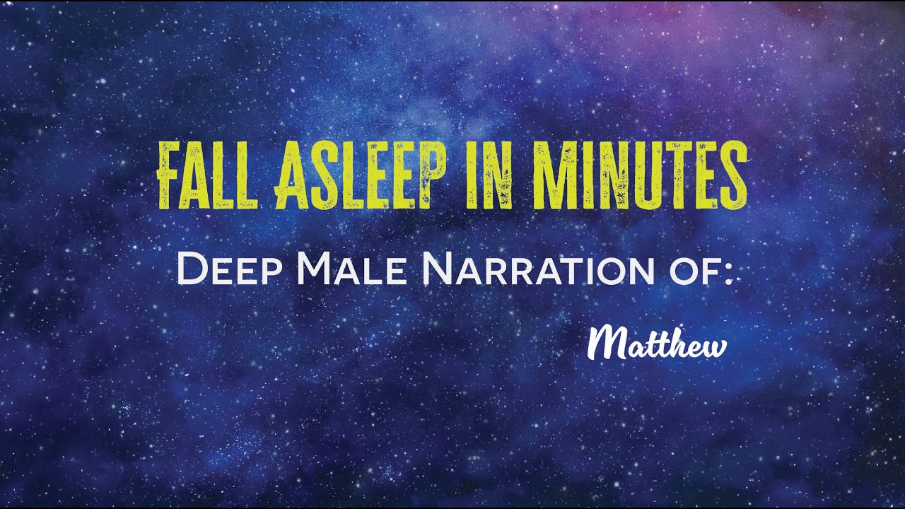The Book of Matthew Read by a Deep, Calming Male Voice – Best Sleep You ...