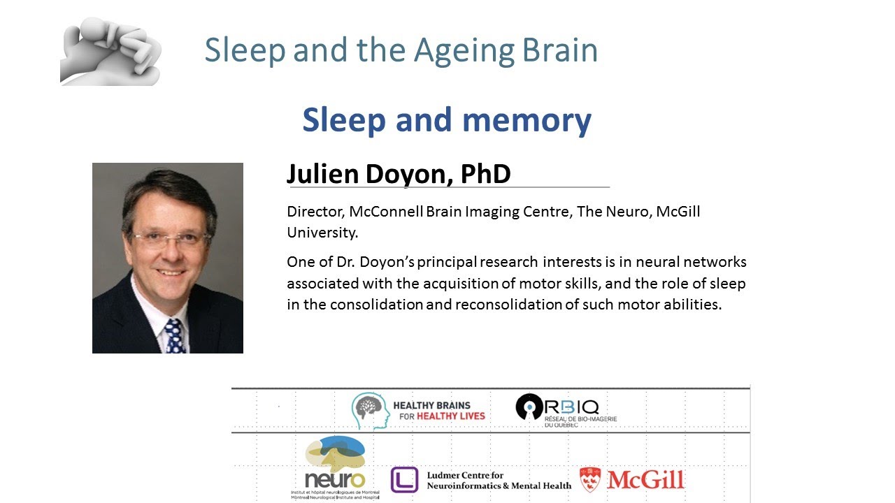 Sleep and the Ageing Brain - Dr. Julien Doyon: Sleep, ageing, and ...