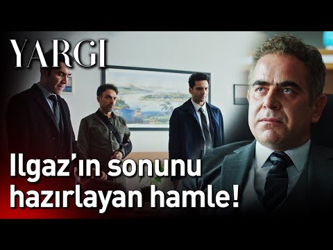 Yargı 42. Bölüm - Ilgaz'ın Sonunu Hazırlayan Hamle!