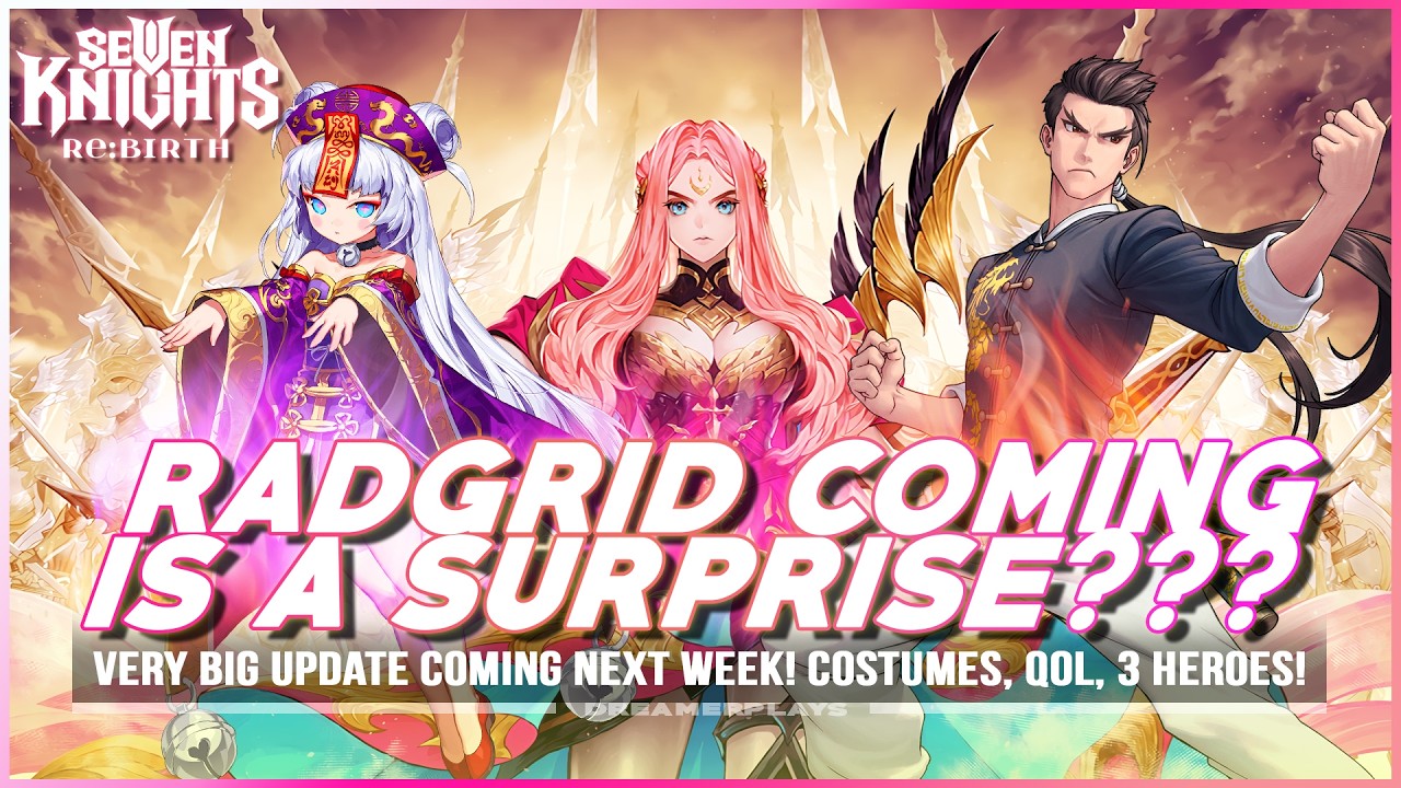 RADGRID, BAI LONG, XIAO RELEASE NEXT WEEK! ~Big Update Incoming ...