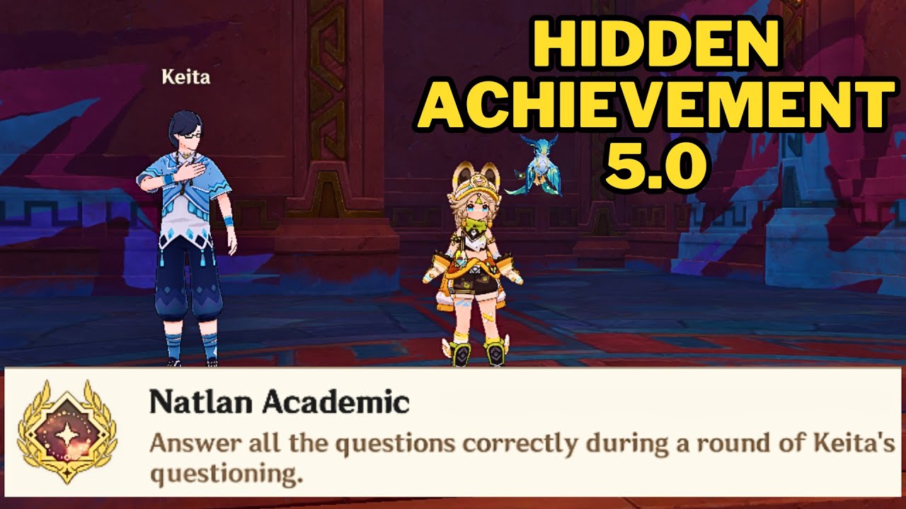 "NATLAN ACADEMIC" Hidden Achievement Guide 5.0 | "Hmm? Natlan?" Natlan ...
