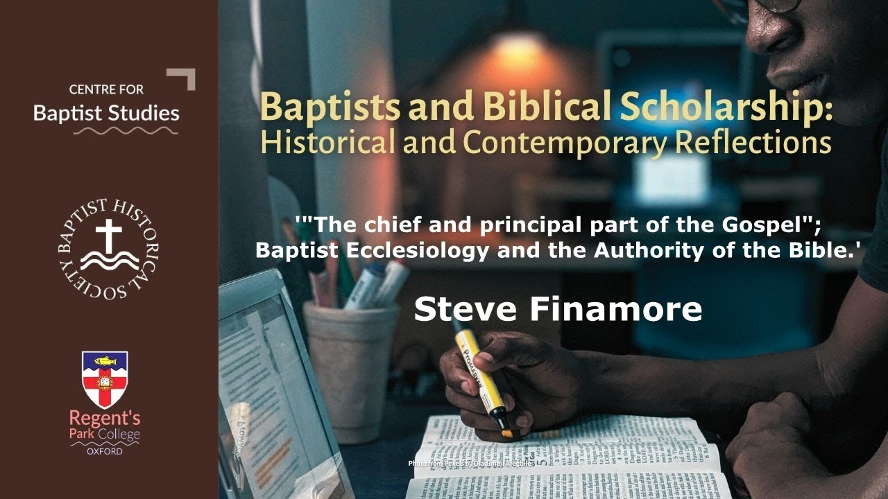Baptist Ecclesiology and the Authority of the Bible - Steve Finamore ...