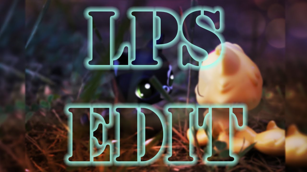 LPS EDIT | Самый быстрый LPS Edit в твоей жизни. - YouTube