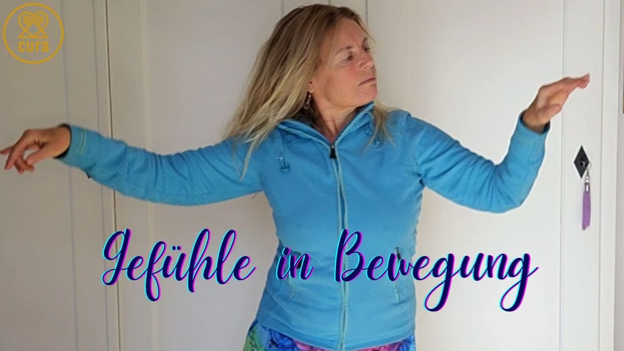 Die Gefühle in Bewegung - führen Dich in Deine Lebendigkeit - YouTube