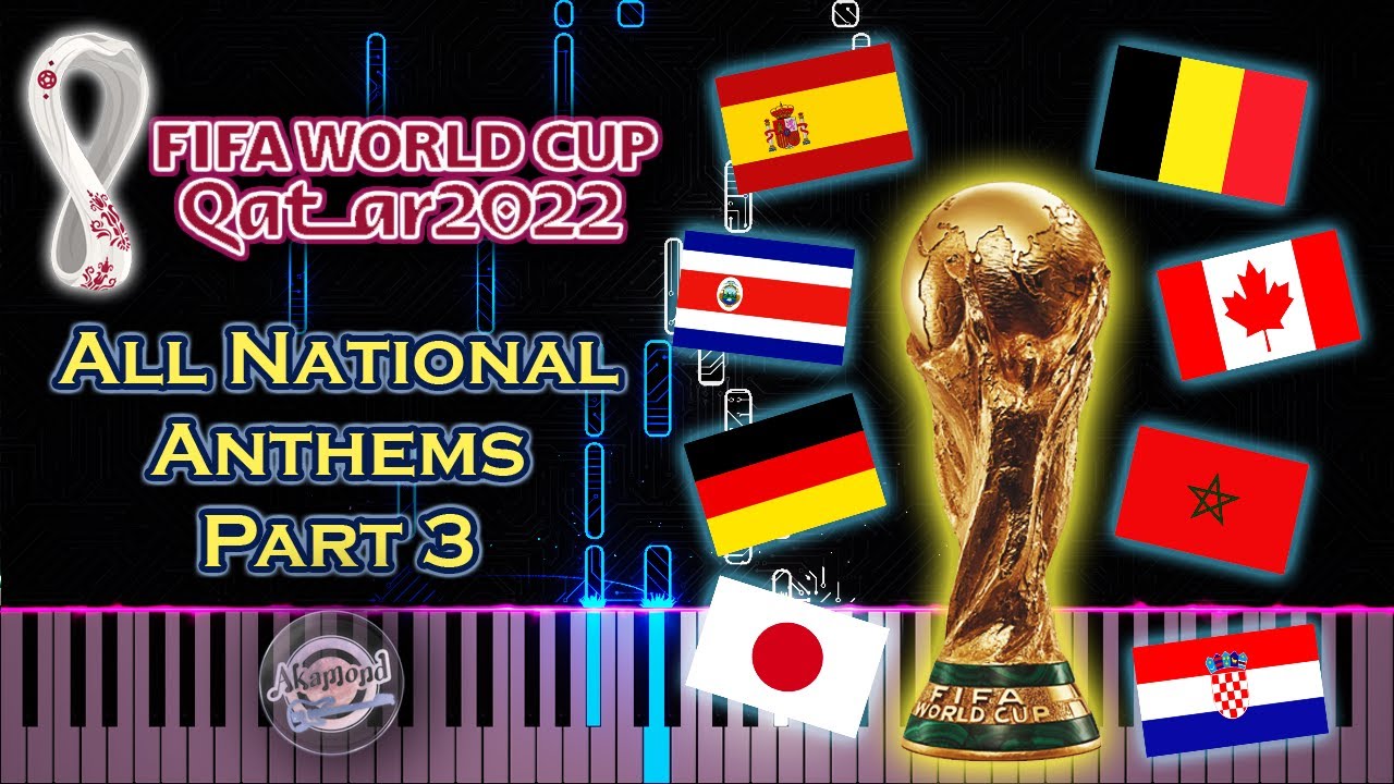FIFA World Cup 2022 All National Anthems On Piano - Part 3 ( Group E ...