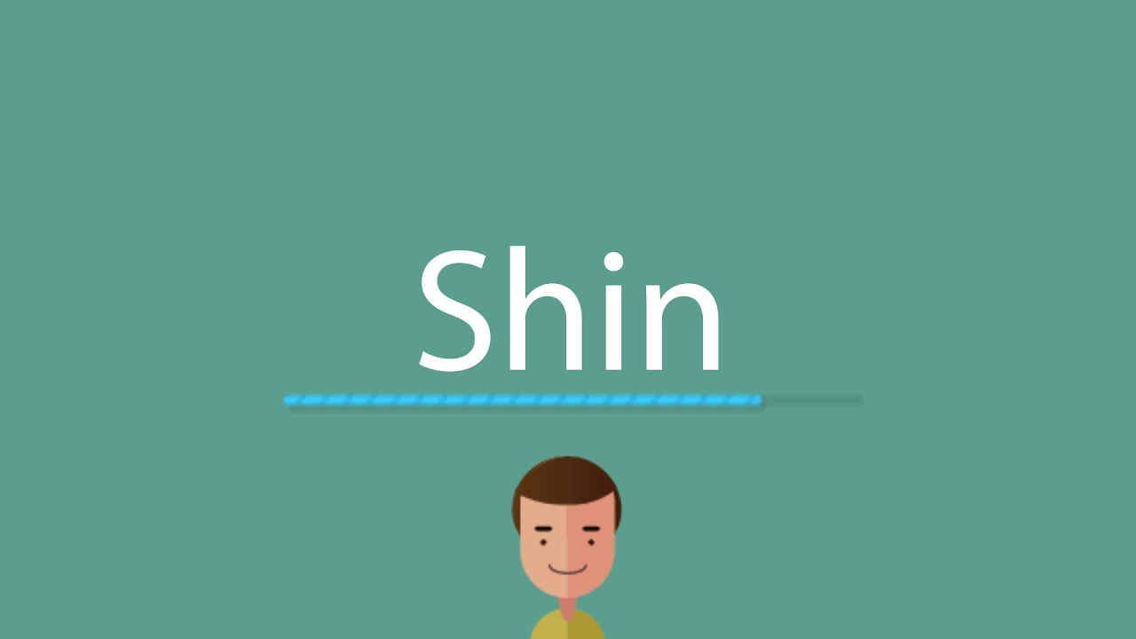 Shin pronunciation - YouTube