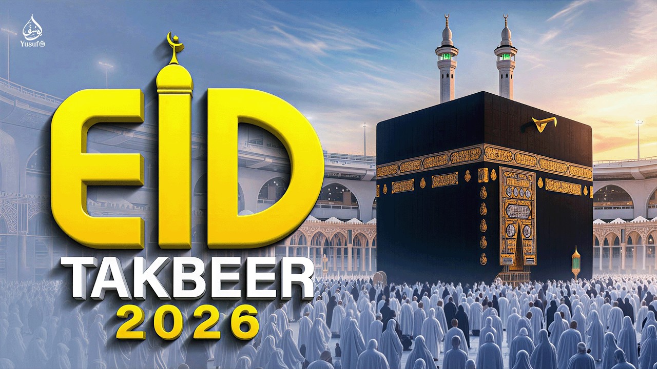 DON’T MISS THIS EID TAKBEER 2026 | Most Beautiful Voice | Allahu Akbar ...
