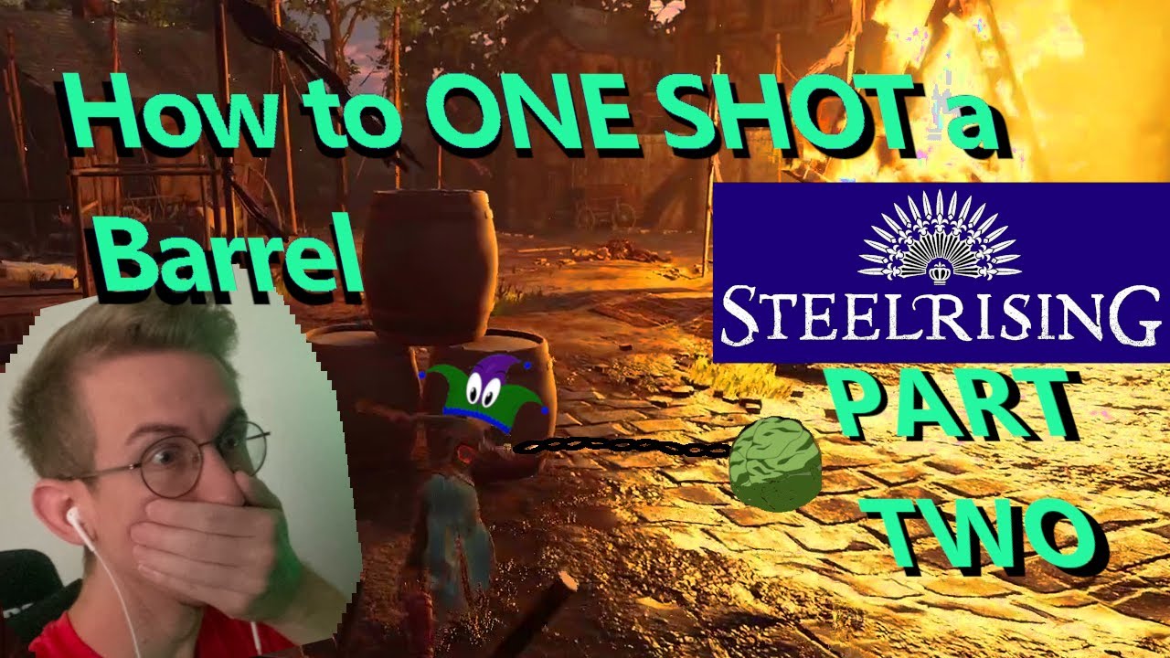 How to ONE SHOT A BARREL - SteelRising Part 2 - YouTube
