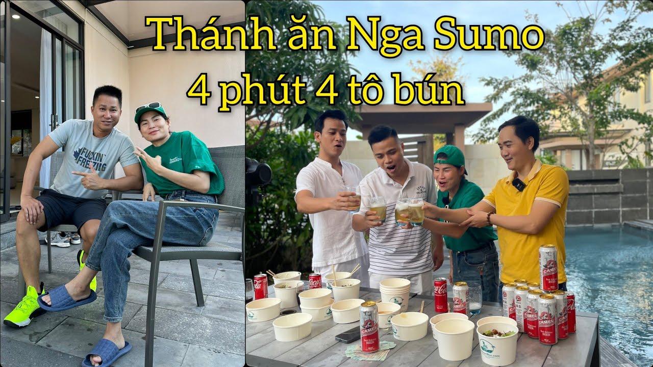 Thi ăn cùng Nga Sumo . 4 phút 4 tô bún thịt nướng . Người thắng nhận ...